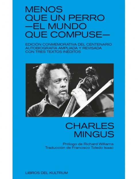 Menos que un perro. El mundo que compuse